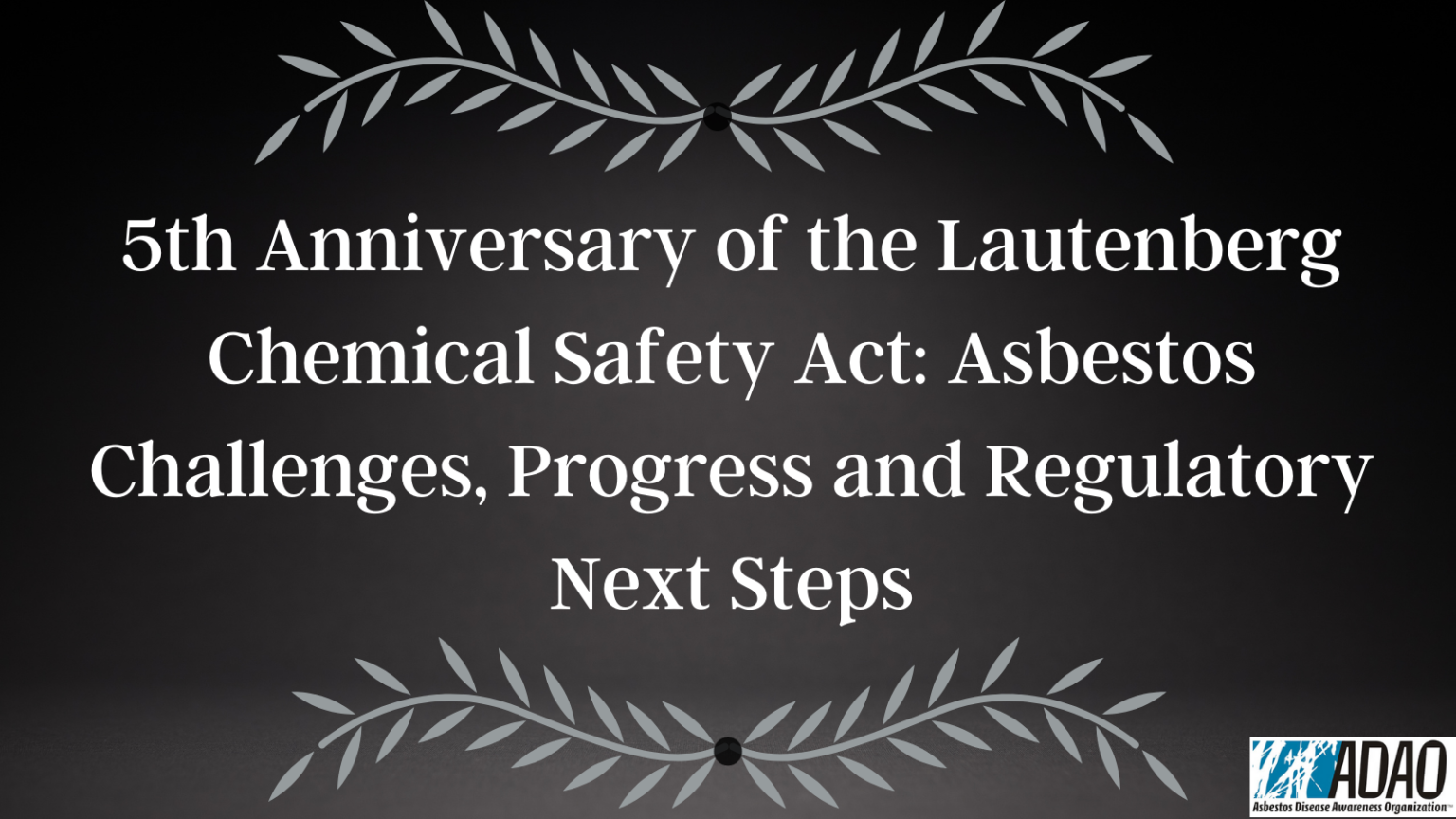 5th Anniversary of the Lautenberg Chemical Safety Act: Asbestos ...