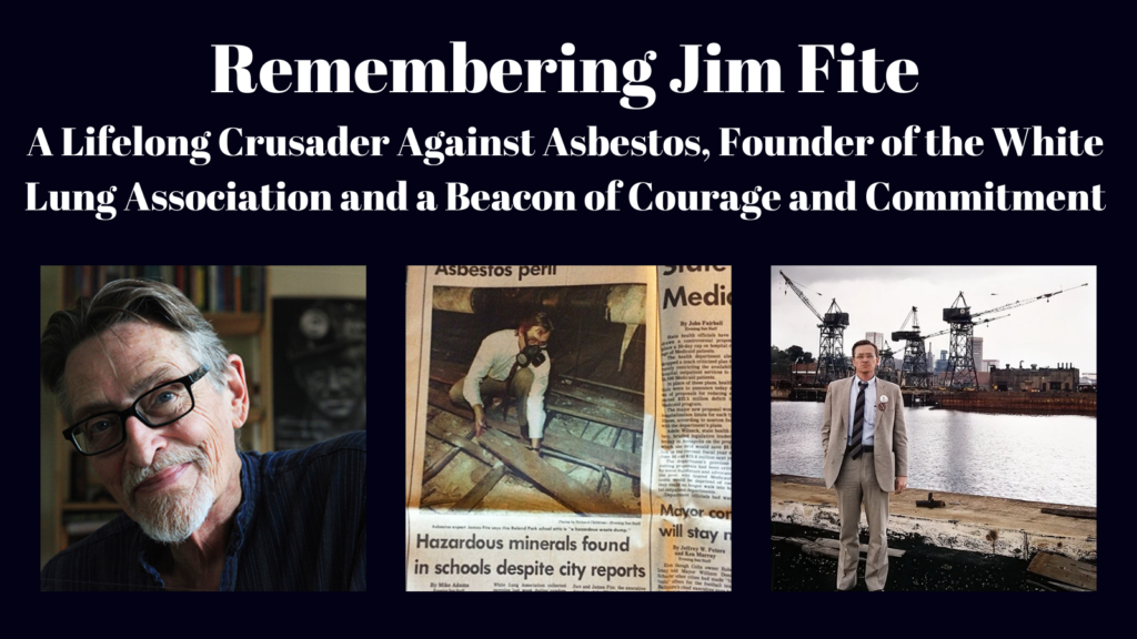 Remembering Jim Fite: A Lifelong Crusader Against Asbestos, Founder of the White Lung ...